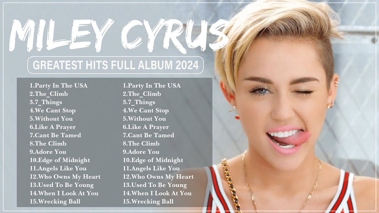 MILEY CYRUS Best Songs Collection 2024 | Top 20 Greatest Hits Full ...
