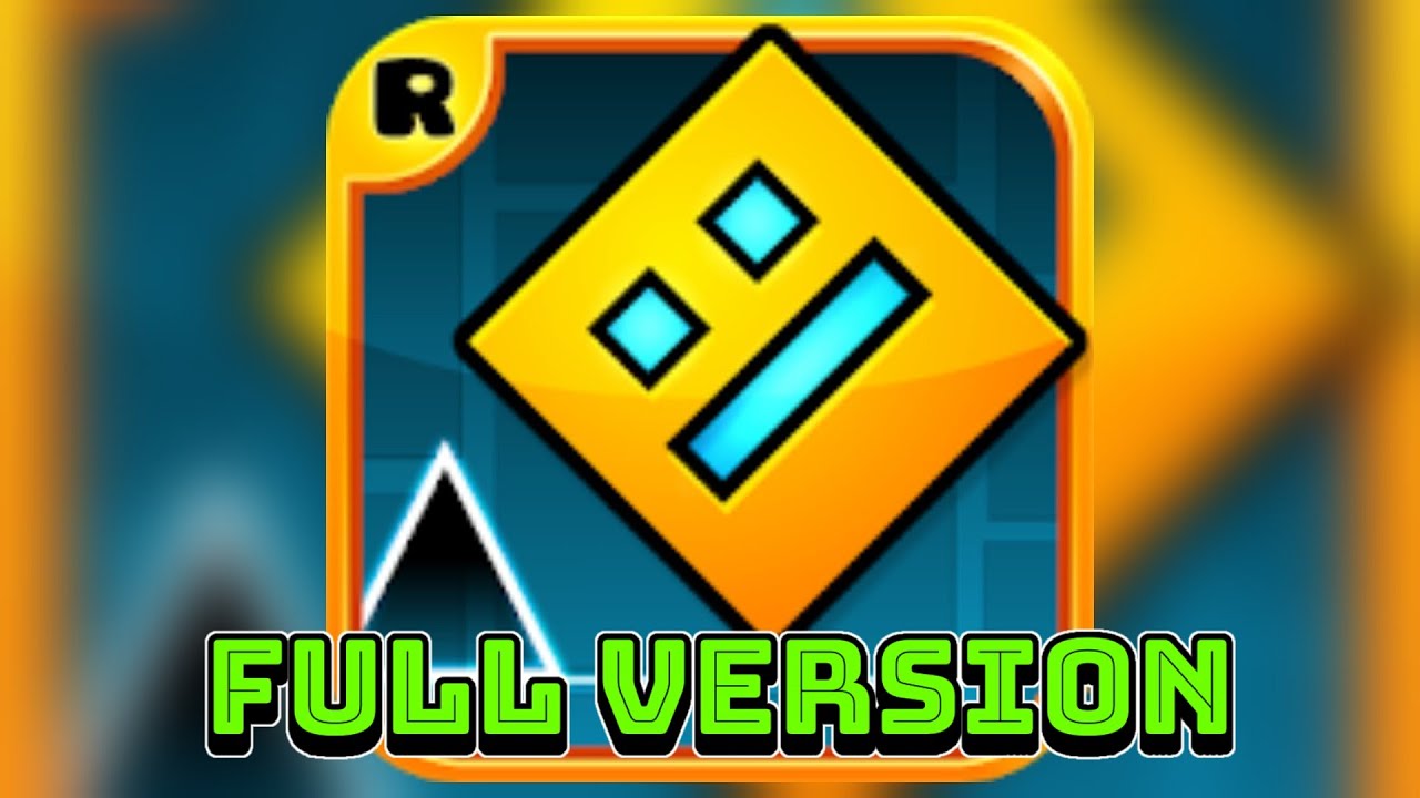 GEOMETRY DASH FULL VERSION - YouTube