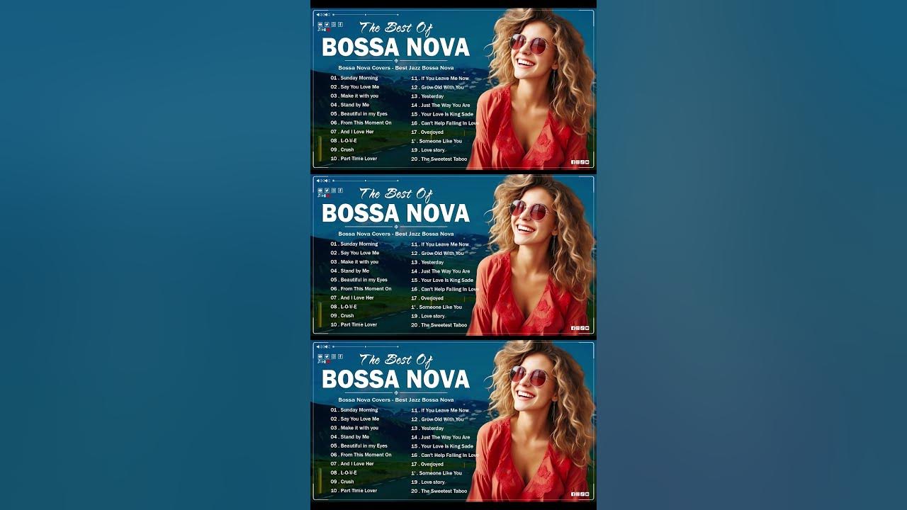 The Best Of Bossa Nova Covers Popular Songs | Jazz Bossa Nova Playlist Collection - Bossa nova ...