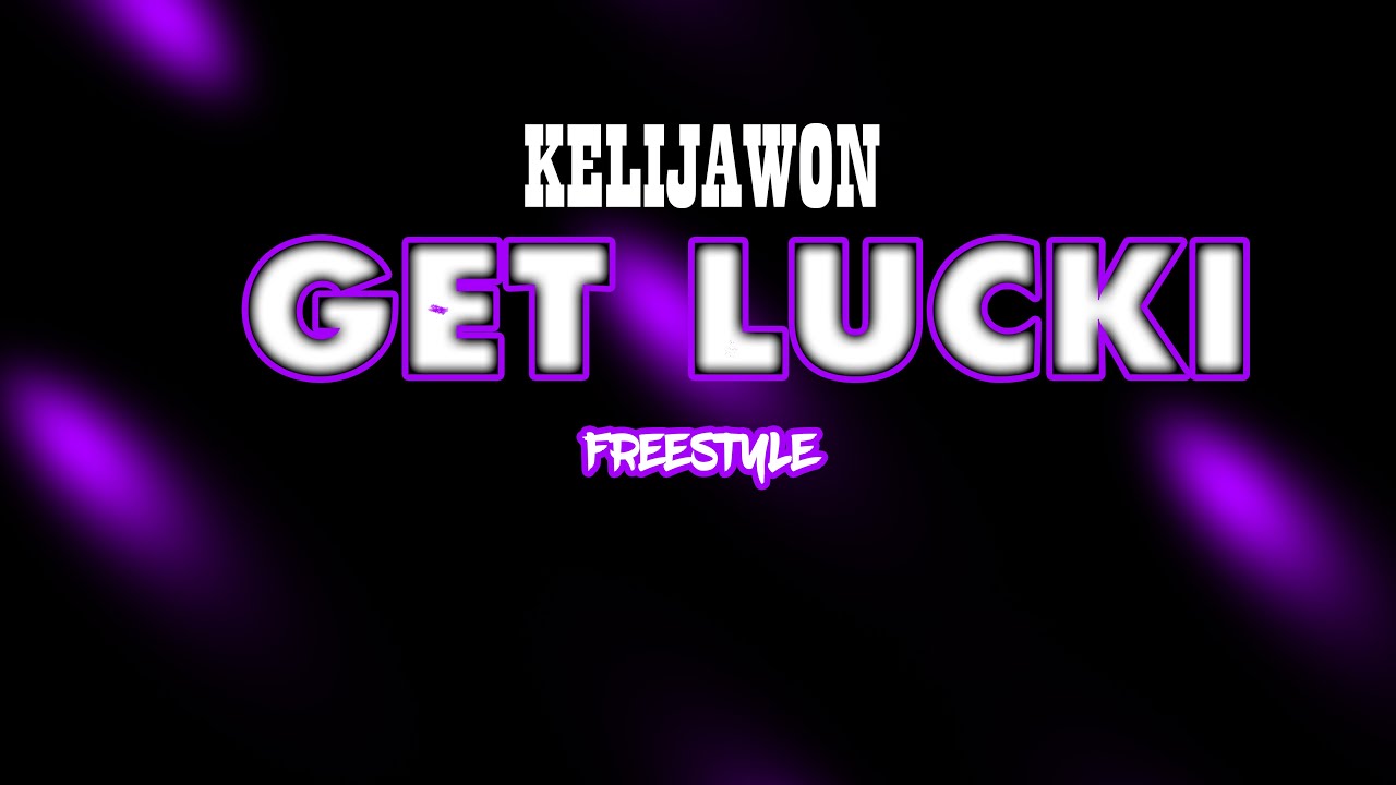 Kelijawon - Get Lucki [Freestyle] || Veeze Get Lucki #veeze #getlucki # ...