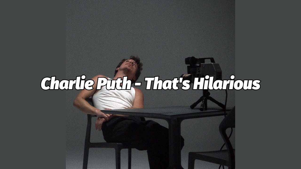 Charlie Puth - That's Hilarious (Lyrics) - YouTube