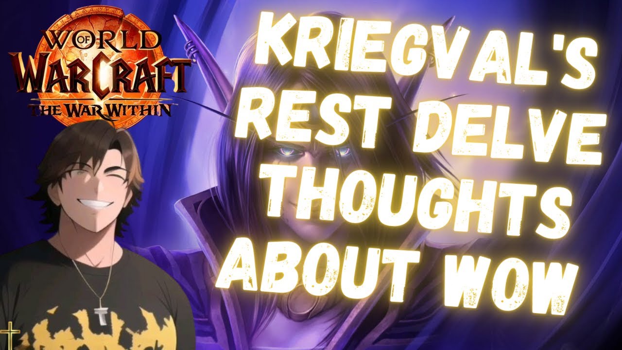 Kriegval's Rest Delve - My Thoughts about WoW! - YouTube