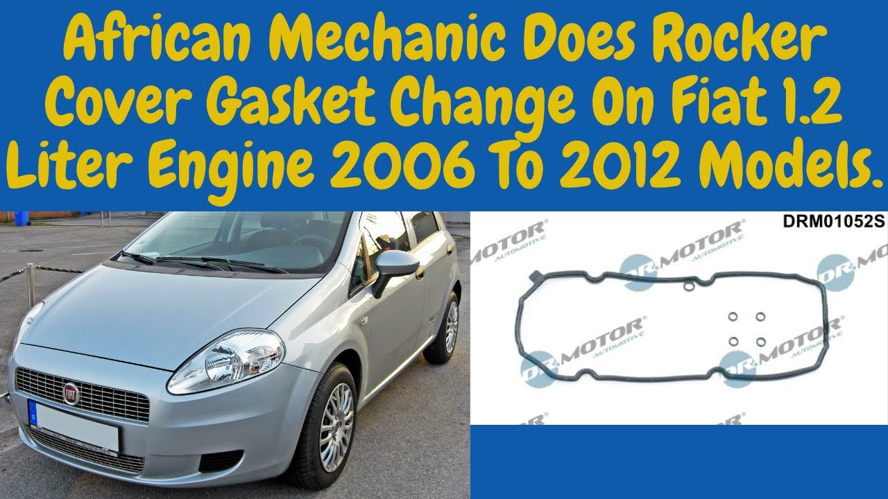 How To Fit Fiat 1.2 Litre Engine Rocker Cover Gasket, Correct Fitting ...