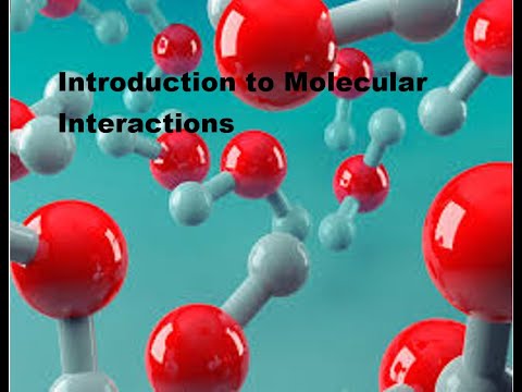 Introduction to Molecular Interactions - YouTube