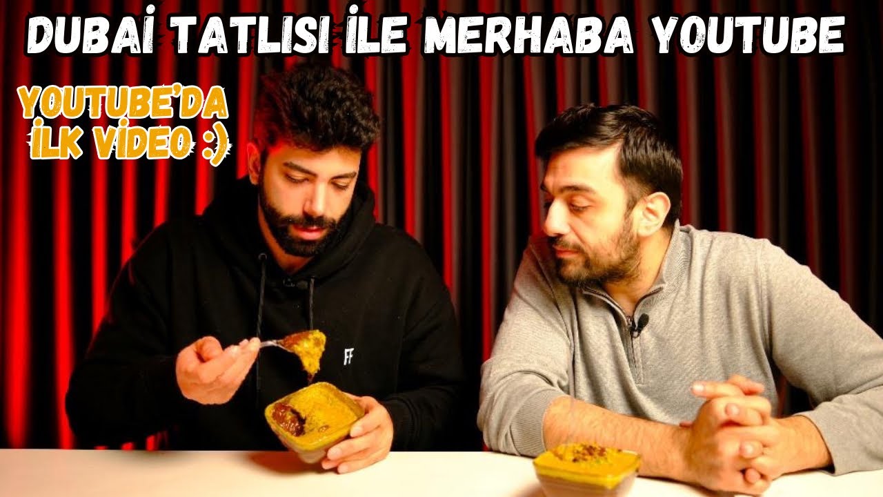 DUBAİ GECESİ TATLISINI DENEDİK Youtube’da ilk video - YouTube