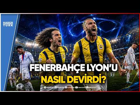 Fenerbahçe 18 Yıl Sonra Şampiyonlar Ligi'nde! Lyon Zaferinin Şifreleri Neler?