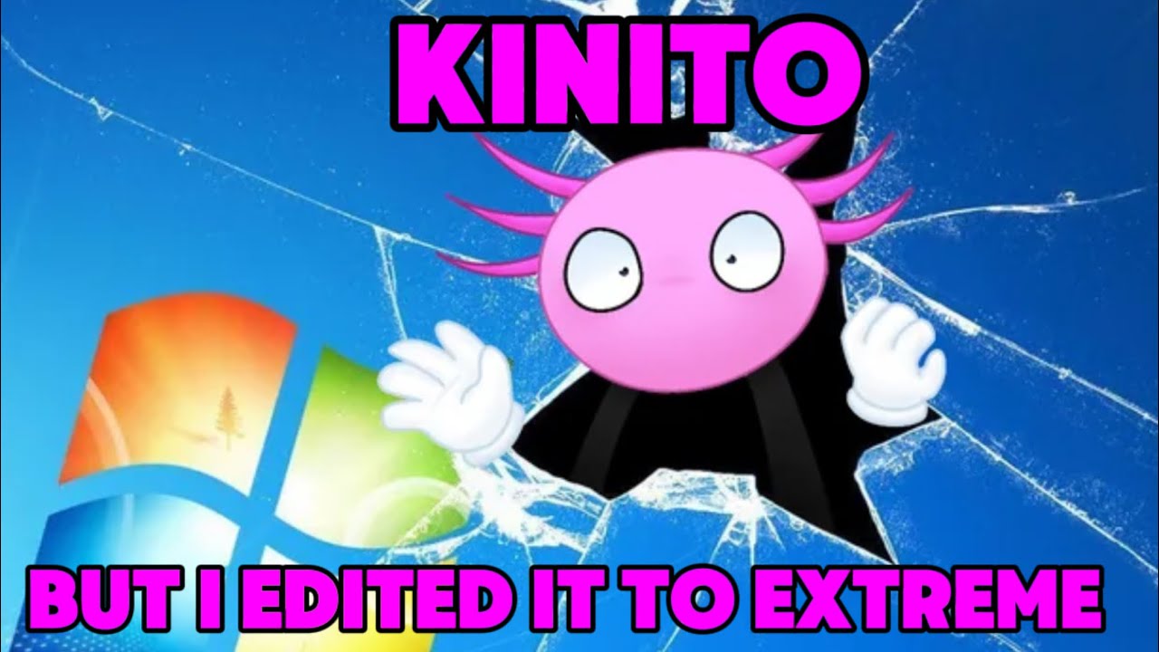KINITO [music video] but I edited it to the extreme song by ...