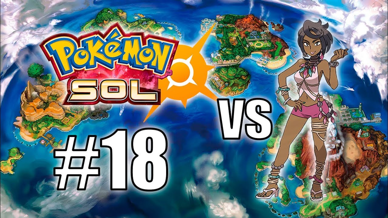 MAYLA por favor comportate #18 | Pokémon Sol Movesetlocke - YouTube
