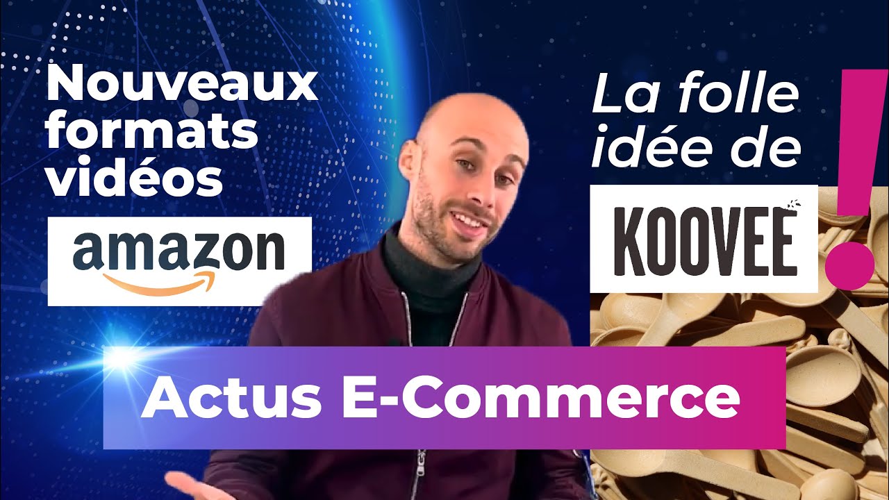 Journal du E-Commerce: nouveaux formats vidéos d'Amazon, Veepee Re ...