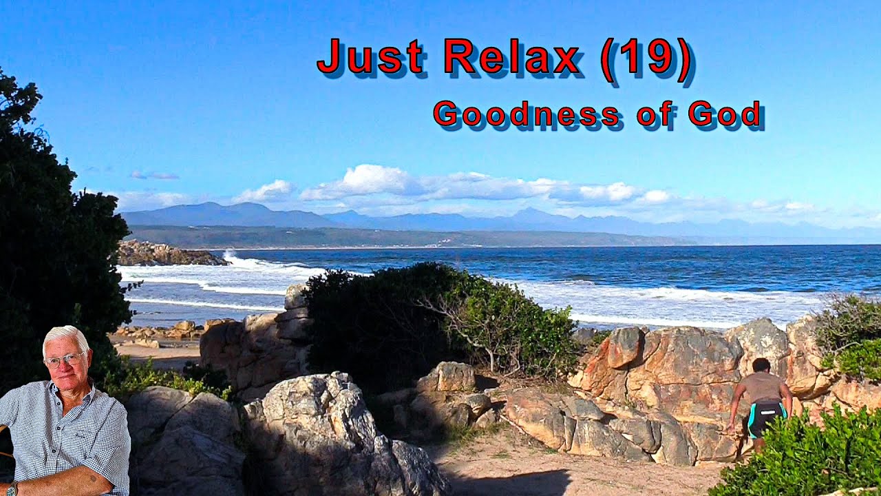 Just Relax (19) Goodness of God - YouTube