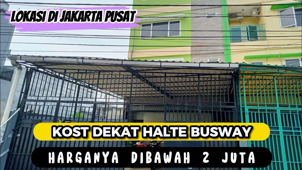 REKOMENDASI KOST DEKAT HALTE BUSWAY PECENONGAN - YouTube