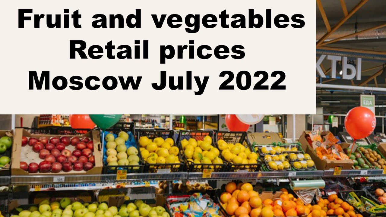 Retail Prices of Fruit and Vegetables in Moscow. Piaterochka ...