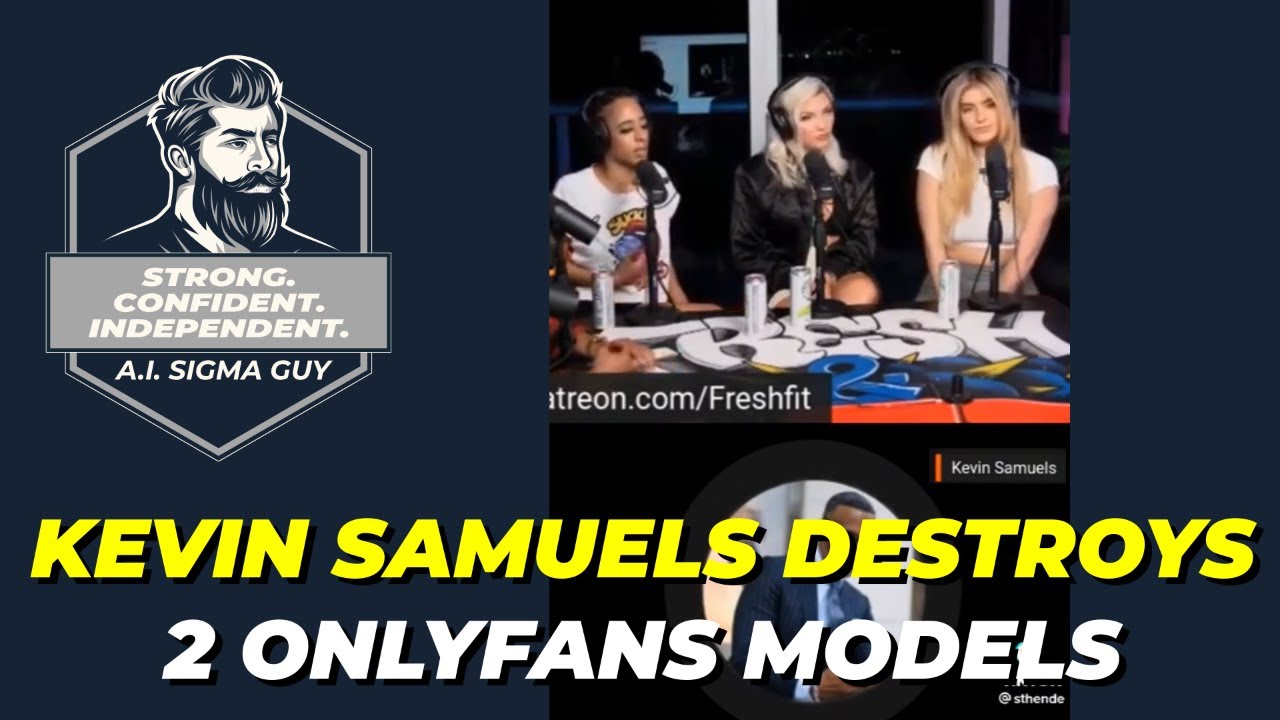 Kevin Samuels destroys 2 onlyfans models --- AI Sigma Guy reacts ...