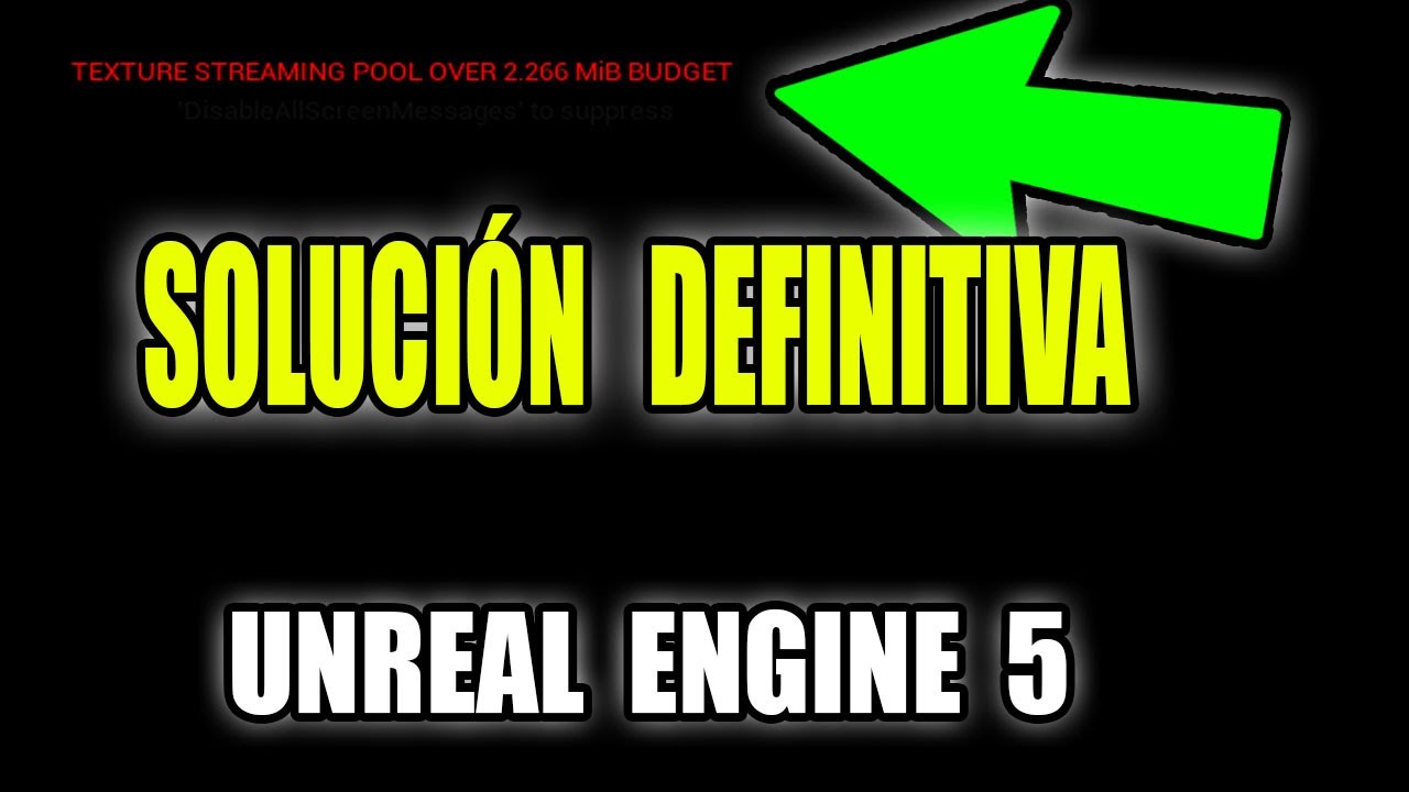 TEXTURE STREAMING POOL OVER Como SOLUCIÓN DIFINITIVA ERROR en Unreal ...