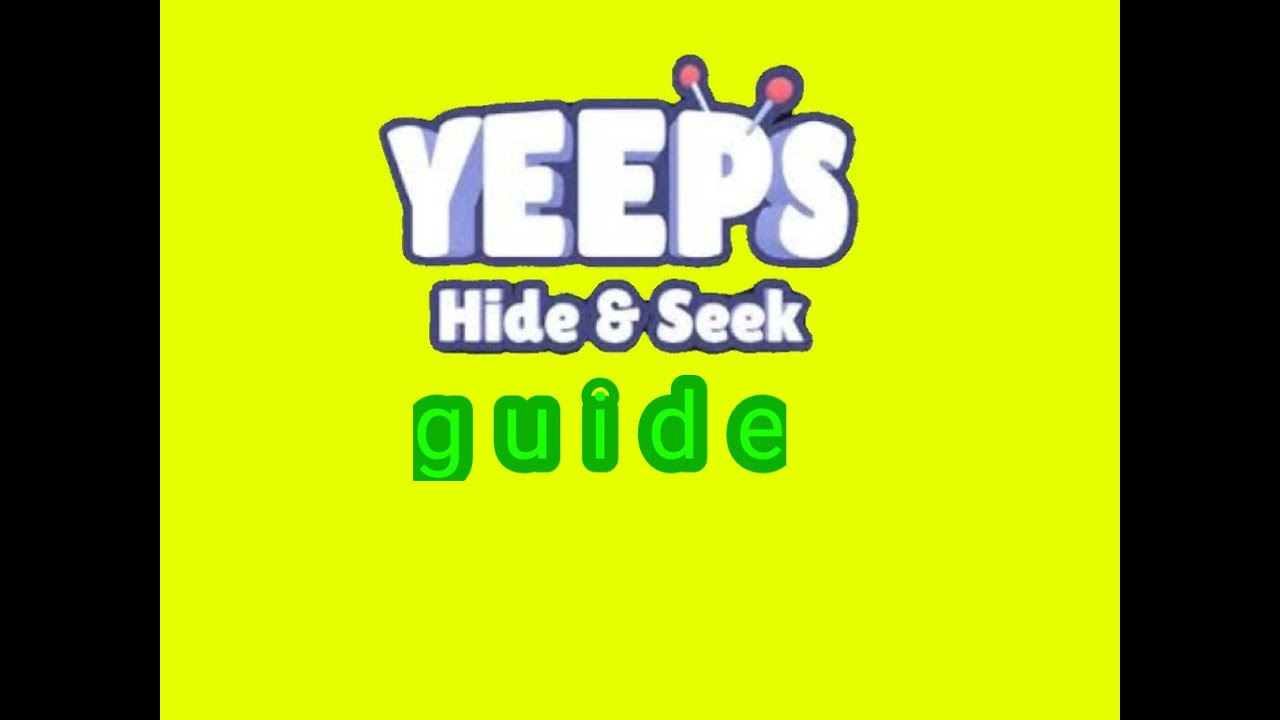 Yeeps hide and seek guide - YouTube