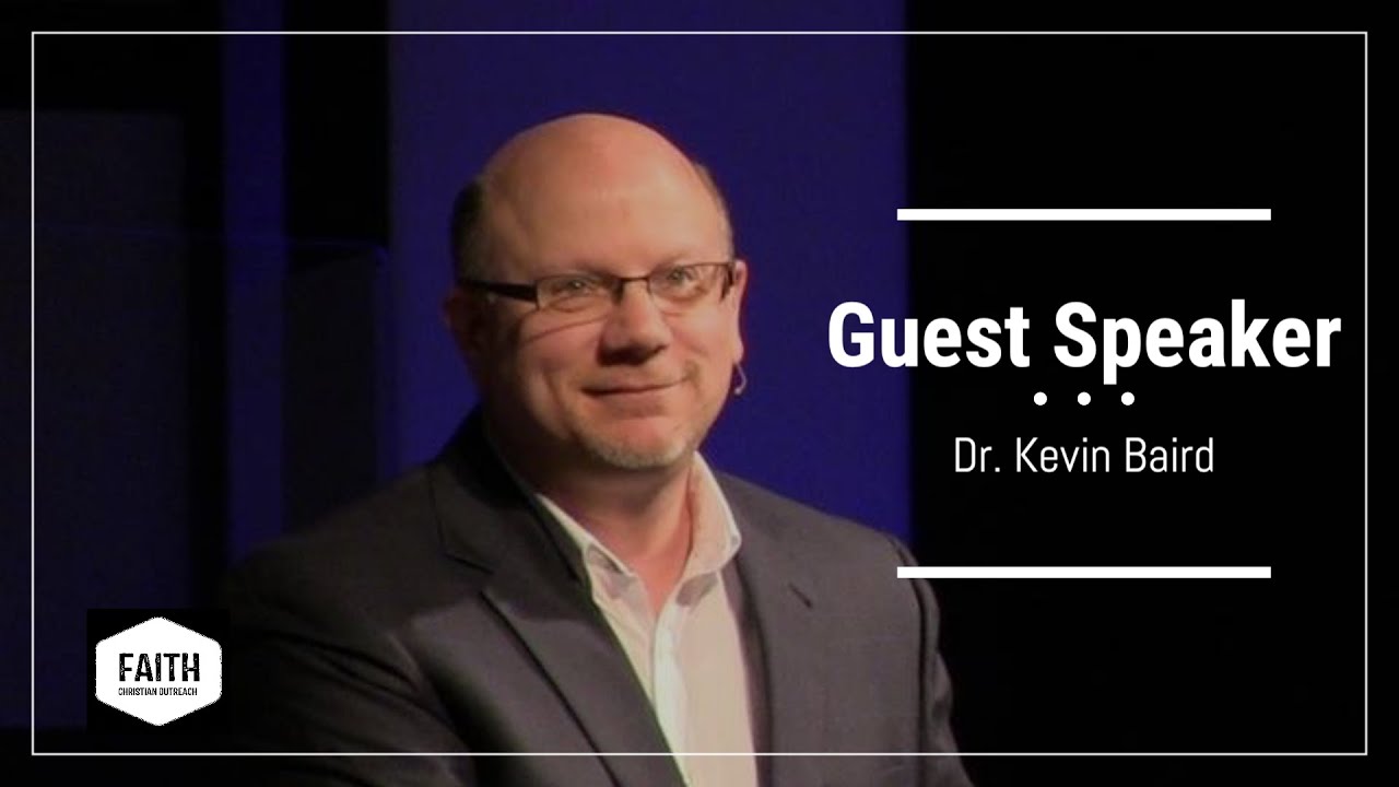 Dr. Kevin Baird - Guest Speaker - YouTube
