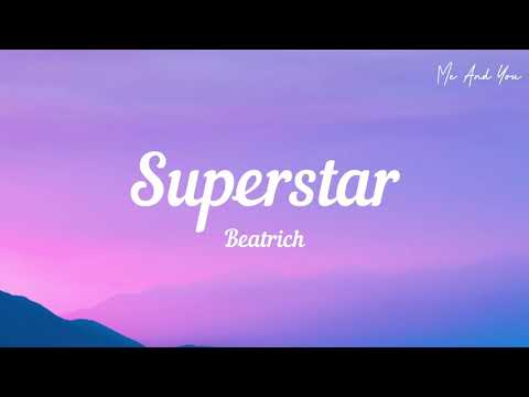 [Lyrics] Superstar - Beatrich