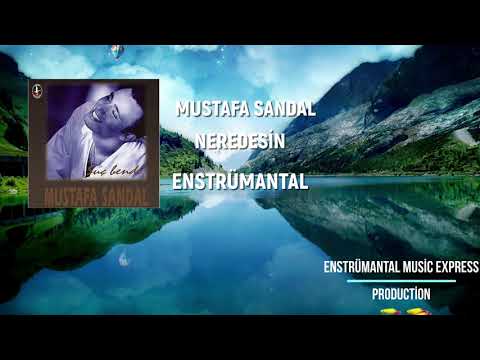 MUSTAFA SANDAL NEREDESİN (ENSTRÜMANTAL)
