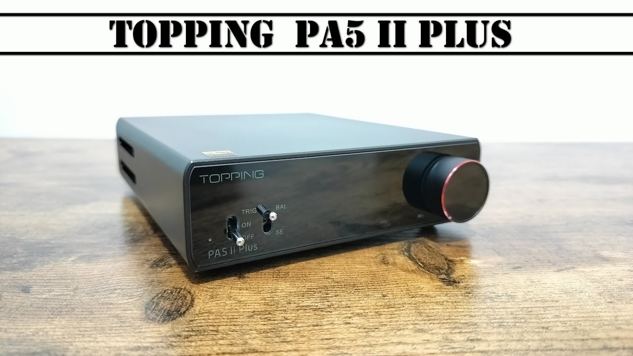 Topping PA5 II Plus - Video dimostrativo - YouTube