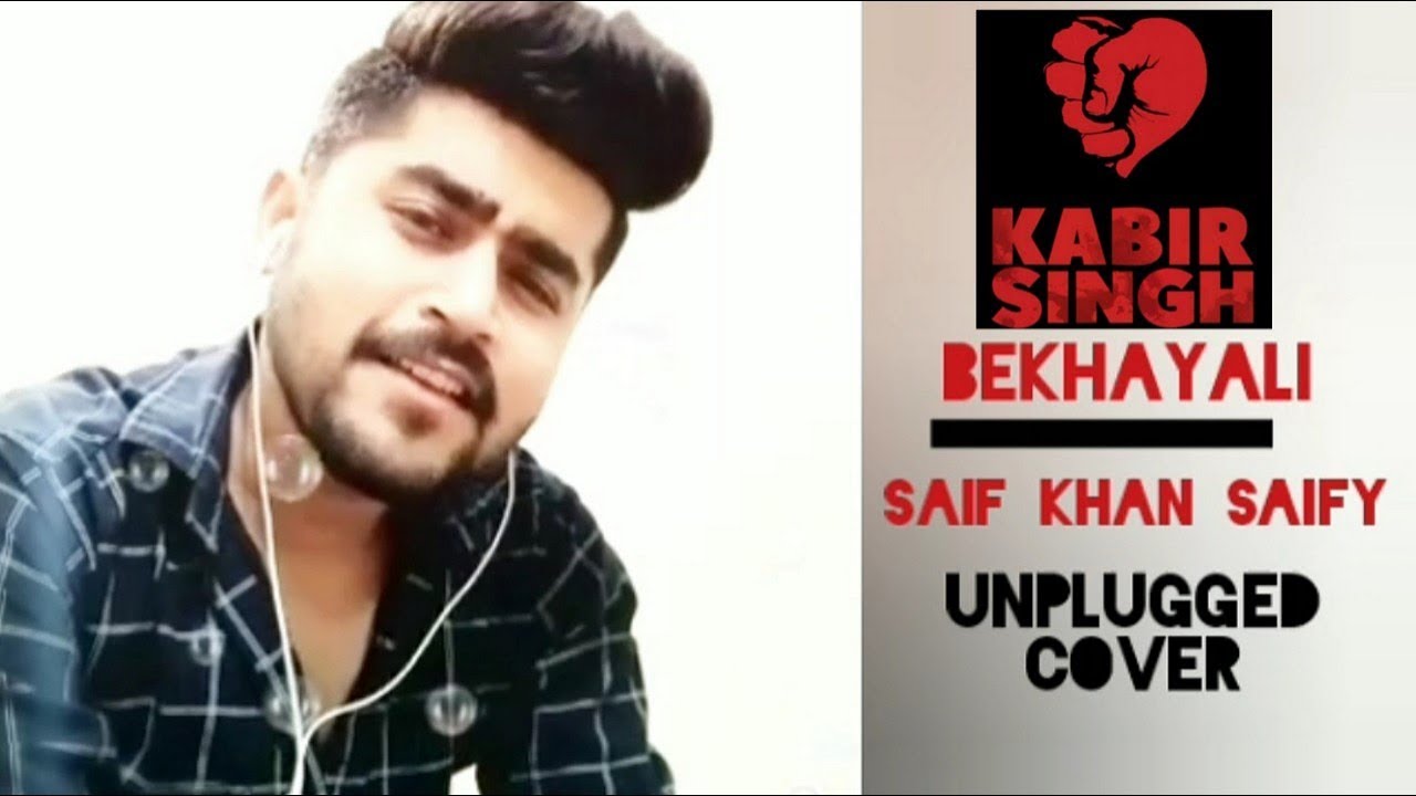 Bekhayali | Cover | Kabir Singh | Saif Khan Saify - YouTube