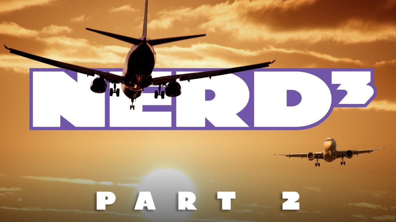 24 Hours in Flight Simulator - Nerd³'s 10th Anniversary Special! - Part ...