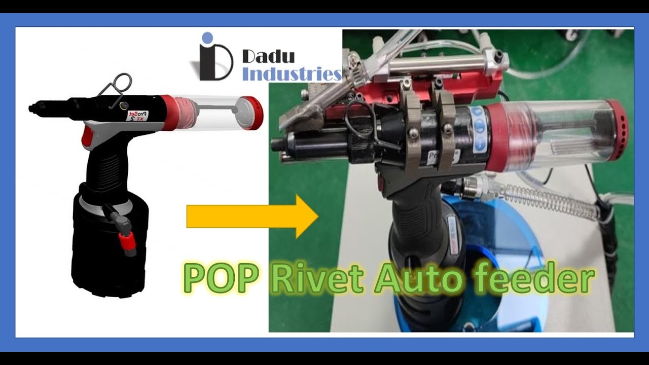 Pop Rivet Auto feeding Automation - Rivet Feeder - POP riveting ...