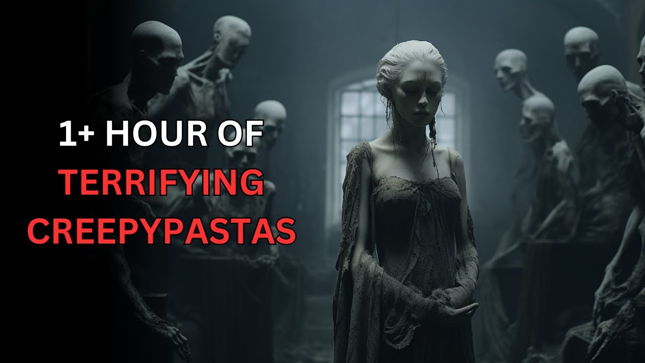 1+ hour of terrifying creepypastas - creepypasta supercut - YouTube
