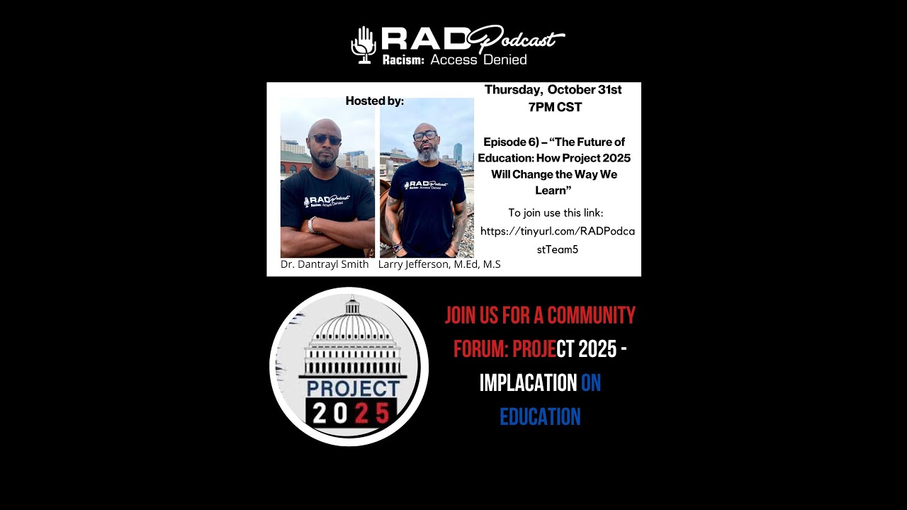 RAD PODCAST Season 5 Episode 6:The Future of Education:How Project 2025 ...