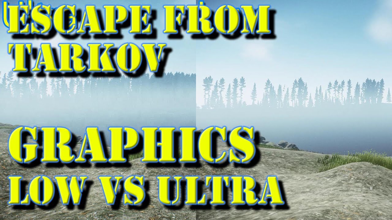 Escape From Tarkov: Graphics - Low Vs Ultra - YouTube