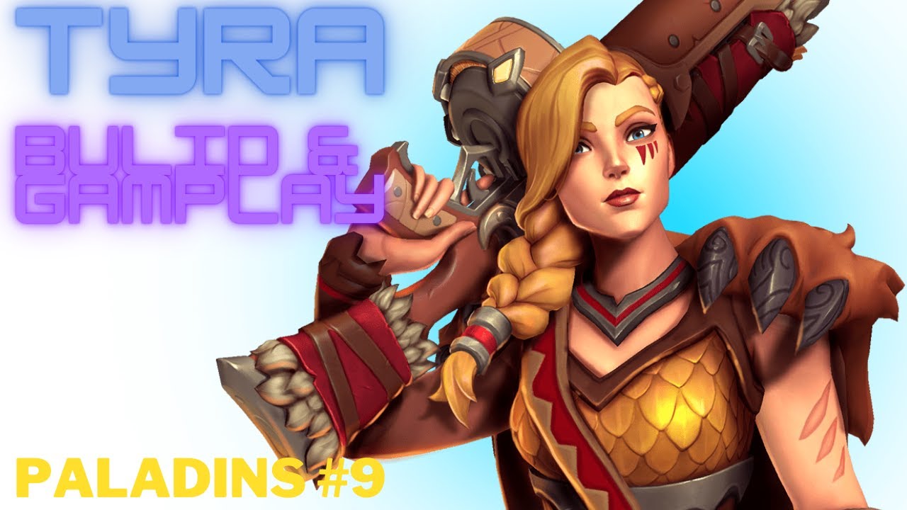 Tyra Build & Gameplay - Paladins #9 - YouTube