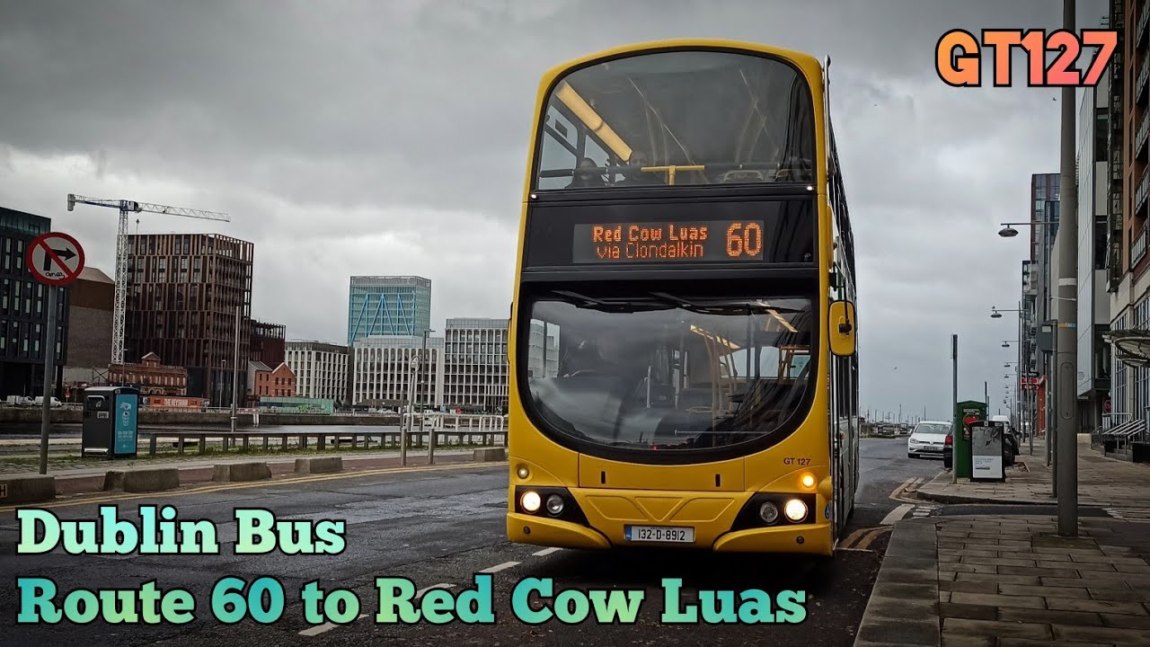 Dublin Bus | Route 60 (John Rogersons Qy to Red Cow Luas) | Full Route ...