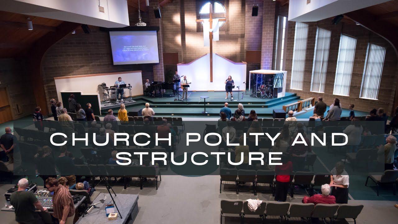 Membership Class Session 4: Church Polity and Structure - YouTube