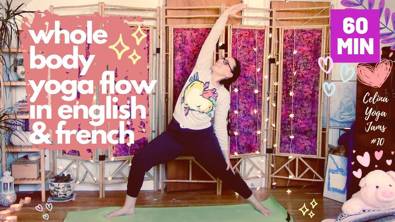 60 min whole body yoga flow pour tout le corps | bilingue | Celina Yoga ...