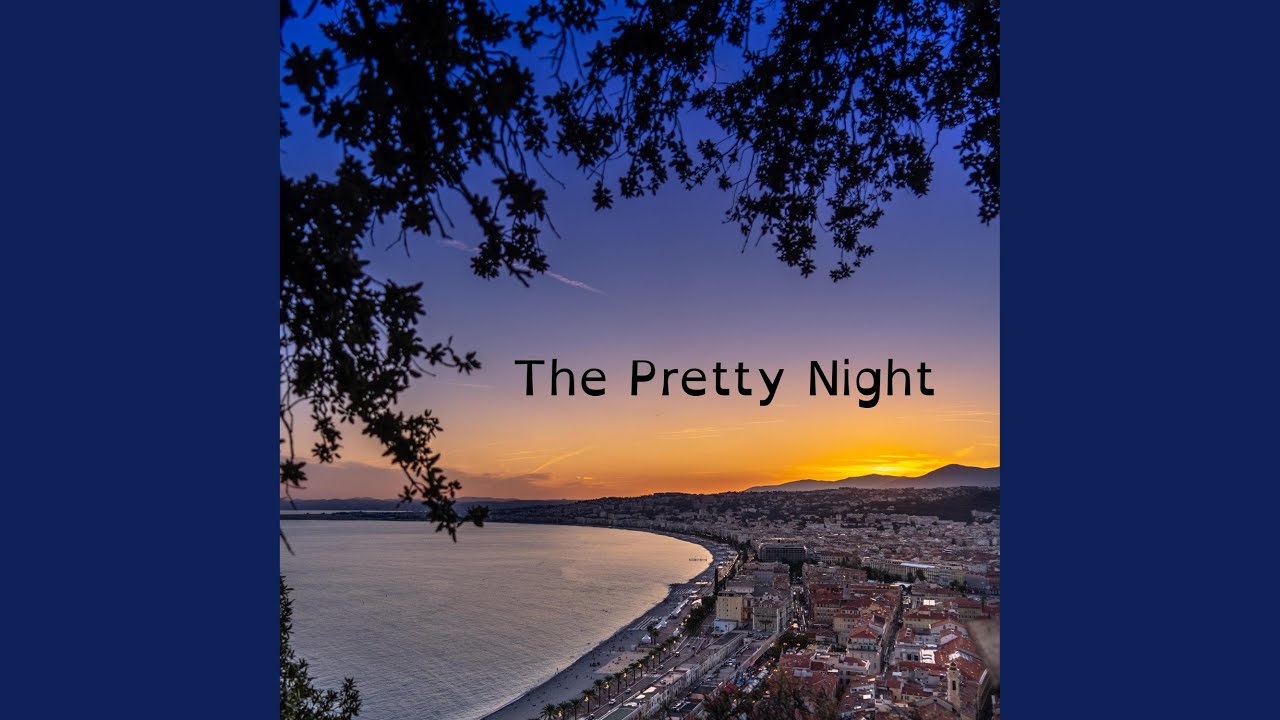 The Pretty Night - YouTube