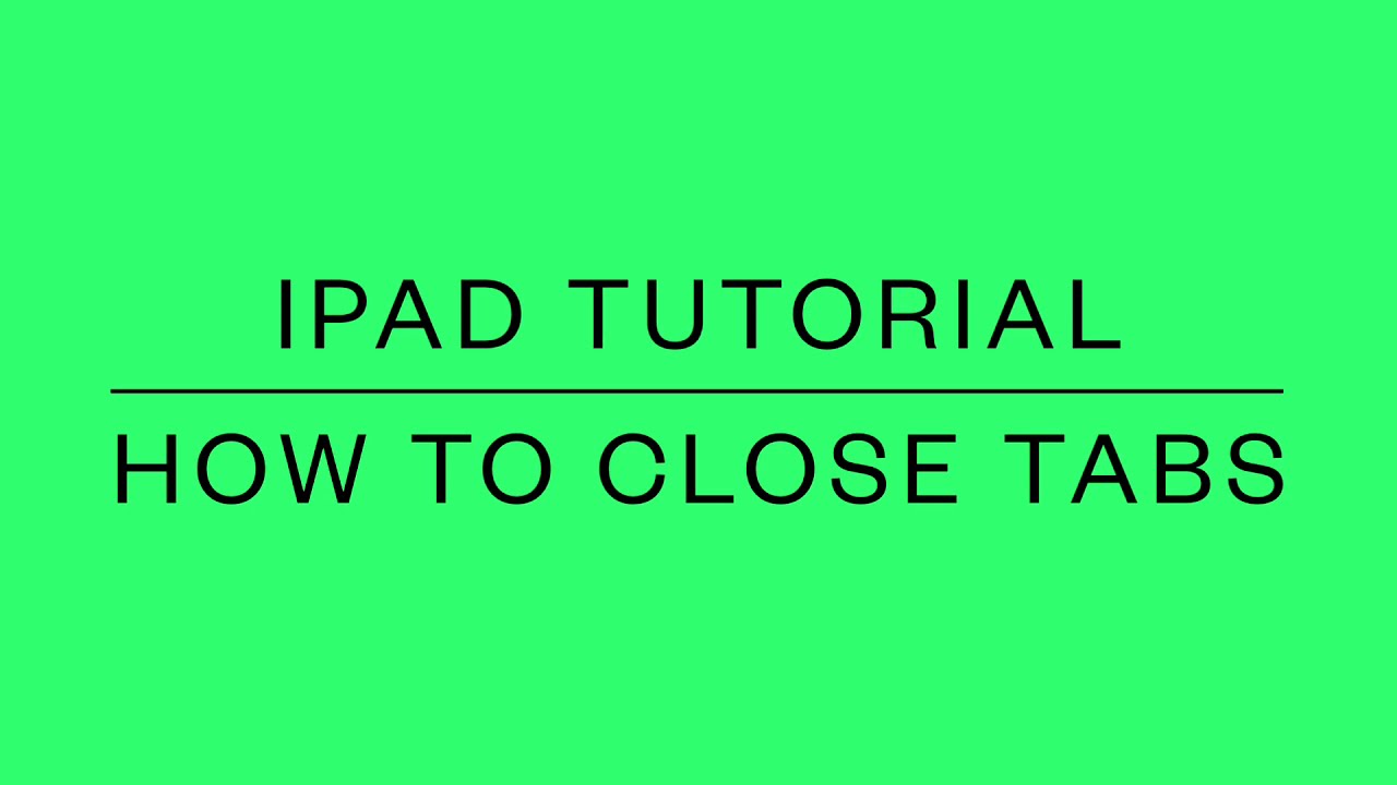 iPad Tutorial - How to close tabs - YouTube