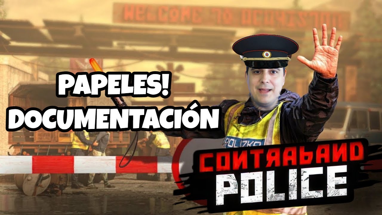 Mi PRIMER día Protegiendo la Frontera en CONTRABAND POLICE - YouTube