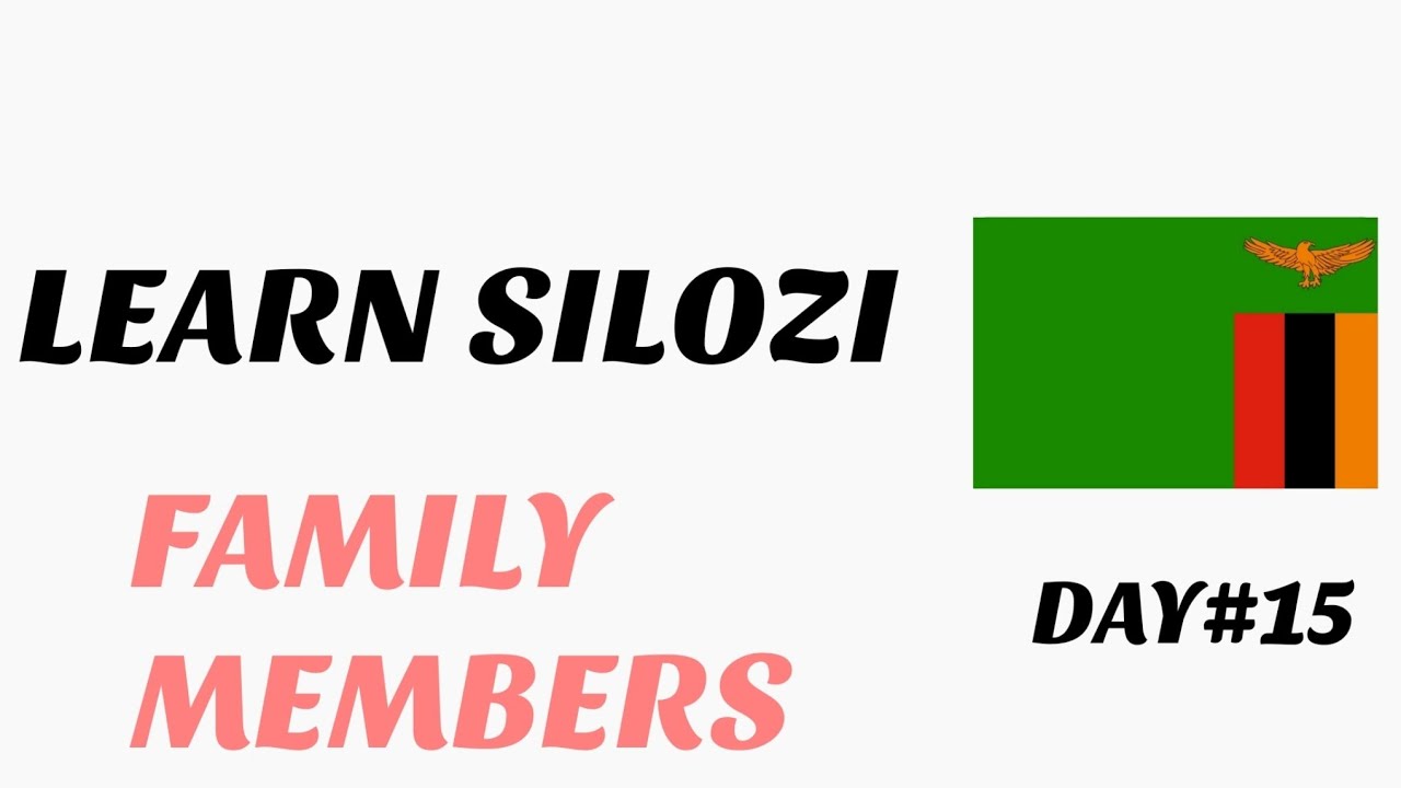 LEARN SILOZI LANGUAGE || FAMILY MEMBERS - YouTube