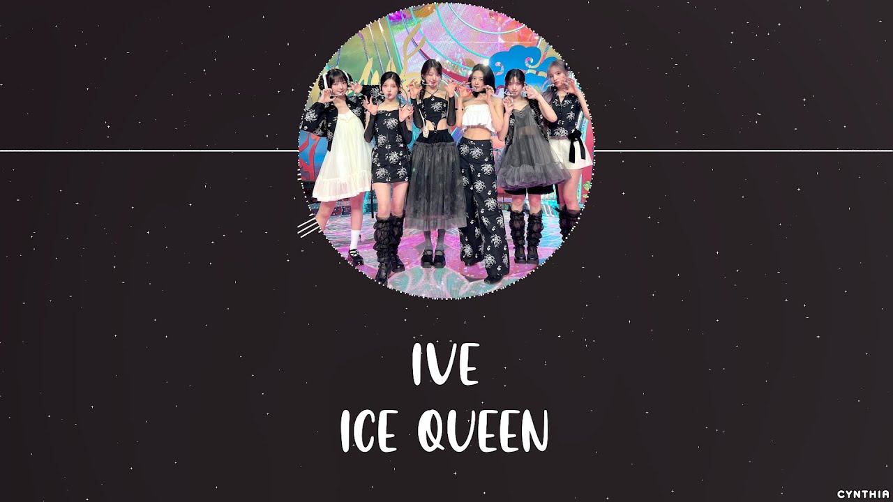 IVE – ICE QUEEN [HAN+ROM+ENG] LYRICS - YouTube