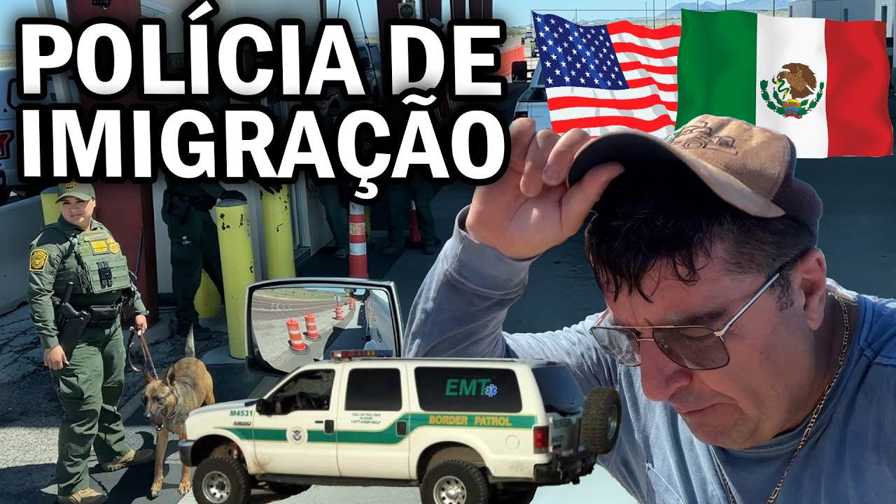 POLÍCIA DE IMIGRAÇÂO NA DIVISA DO MÉXICO🇲🇽🇧🇷 - YouTube