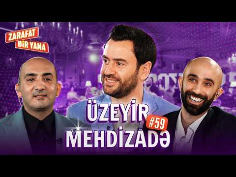 Zarafat Bir Yana - Üzeyir Mehdizadə (İkinci Mövsüm)