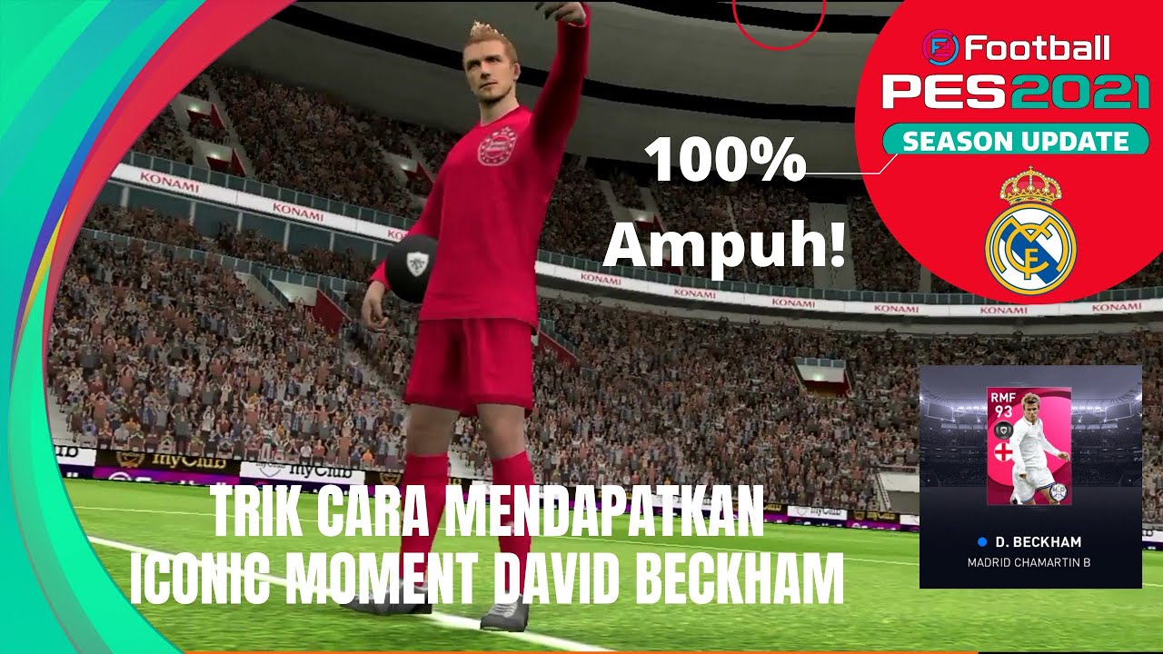 INI DIA TRIK AJAIB CARA MENDAPATKAN ICONIC MOMENT MADRID DAVID BECKHAM ...