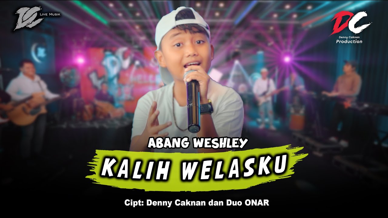 WESHLEY - KALIH WELASKU (OFFICIAL LIVE MUSIC) - DC MUSIK - YouTube