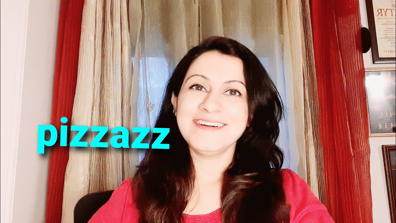 Word #53 pizzazz/meaning, pronunciation, sentence examples/A Word A Day ...