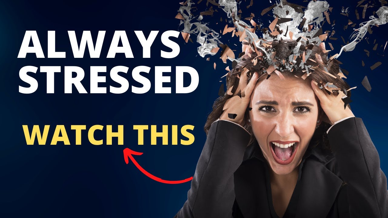 If You Always Feel Stressed! You Need To Watch This - YouTube