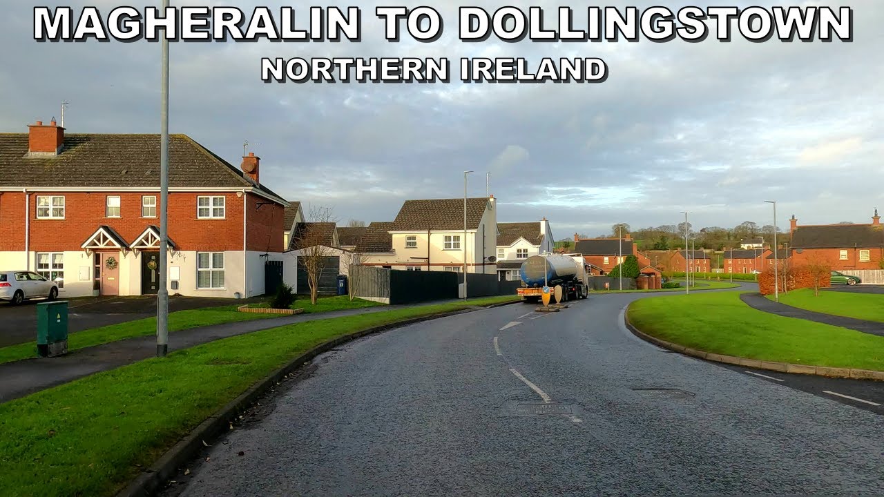 DRIVING from MAGHERALIN VILLAGE to DOLLINGSTOWN VILLAGE in NORTHERN ...