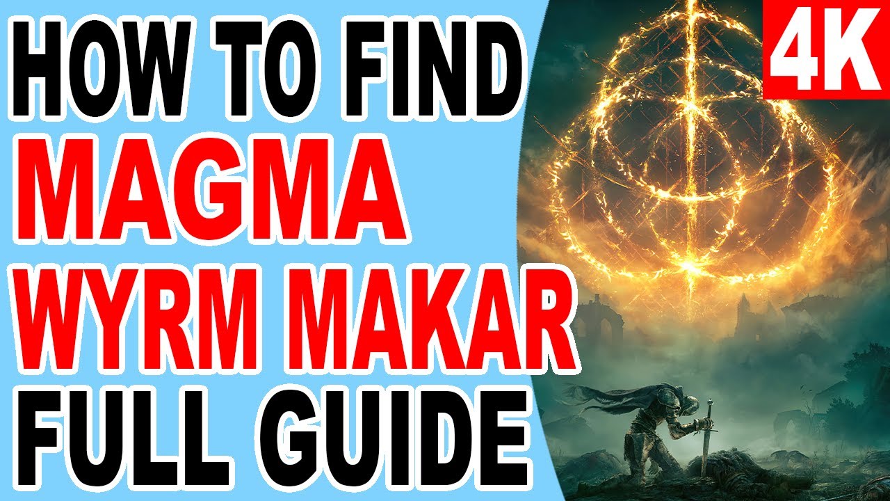 How to Find Magma Wyrm Makar Location - Get Magma Wyrm's Scaesword and ...