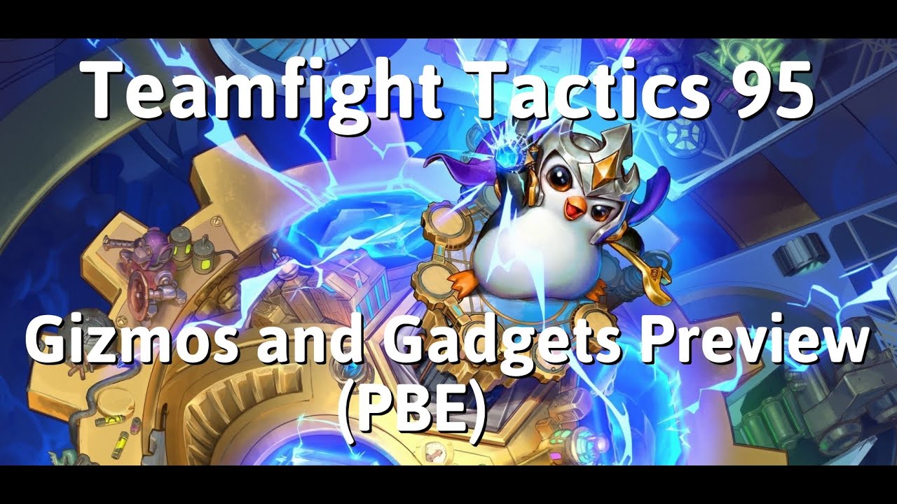 Teamfight Tactics 95 - Gizmos and Gadgets Preview (PBE) - YouTube