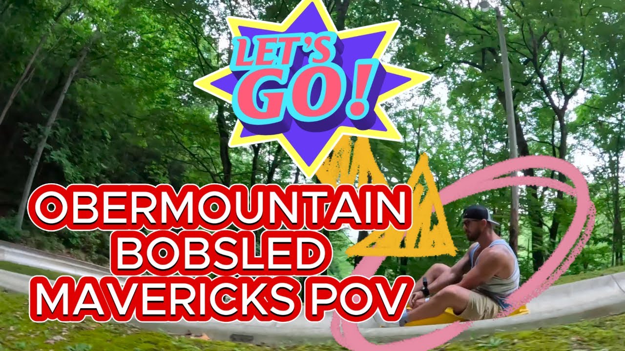 OBER MOUNTAIN BOBSLED MAVERICK'S POV - YouTube