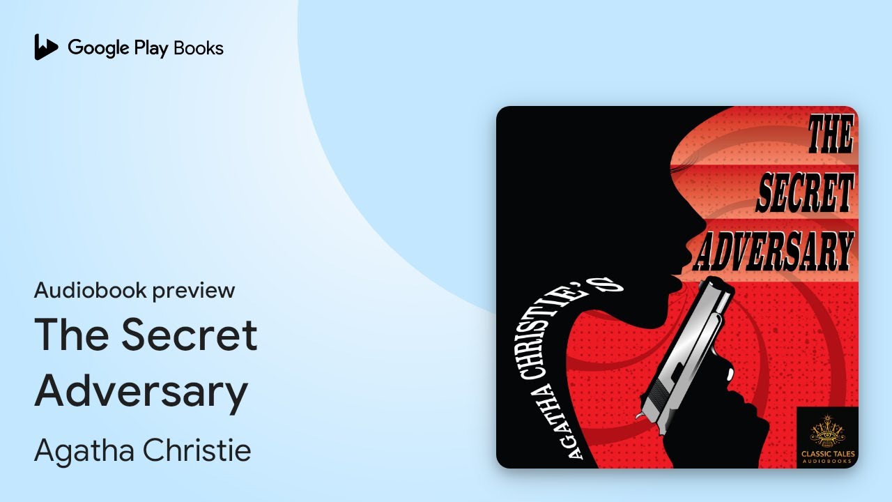 The Secret Adversary by Agatha Christie · Audiobook preview - YouTube