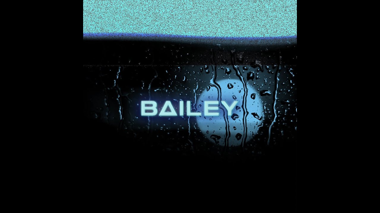 BAILEY TEASER - YouTube